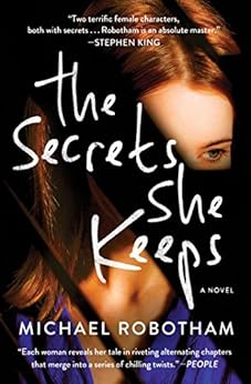 The Secrets She Keeps: A Novel - Kindle edition by Michael Robotham ...