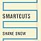 Amazon.com: Smartcuts: How Hackers, Innovators, and Icons Accelerate ...