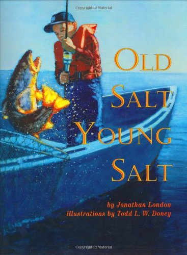 Old Salt, Young Salt: London, Jonathan, Doney, Todd L. W ...