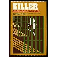 Killer: A Journal of Murder: Thomas E. Gaddis, James O. Long: Amazon ...