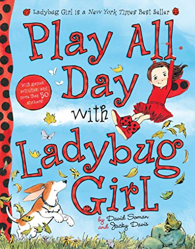 Play All Day with Ladybug Girl: Davis, Jacky, Soman, David ...