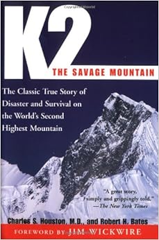 K2, the Savage Mountain: Amazon.co.uk: Houston, Charles S., Bates ...