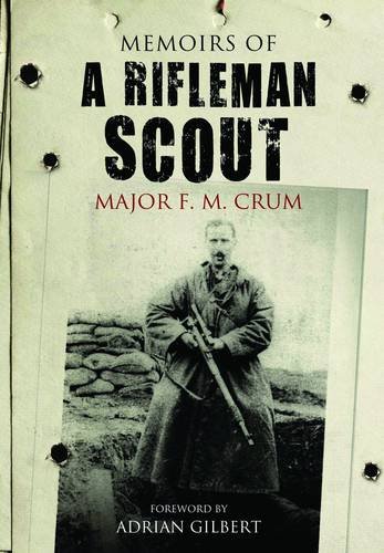 Amazon.com: Memoirs of a Rifleman Scout: 9781848327559: Crum, Major F ...