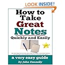 How To Take Great Notes Quickly And Easily: A Very Easy Guide: (40 ...