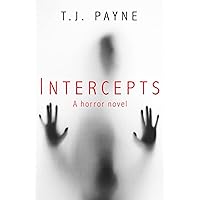 Amazon.com: Intercepts: A horror novel: 9781098943851: Payne, T.J.: Books