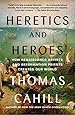 Heretics and Heroes: How Renaissance Artists and Reformation Priests ...