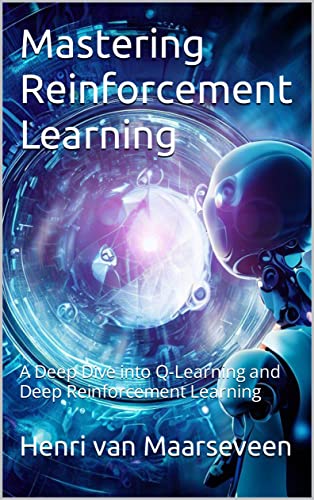 Mua Mastering Reinforcement Learning : A Deep Dive into Q-Learning and ...
