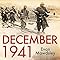 December 1941: Twelve Days that Began a World War: Mawdsley, Evan ...
