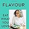 Flavour: Eat What You Love: Amazon.co.uk: Ruby Tandoh: 9780701189327: Books