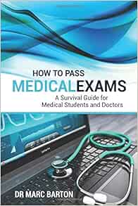 How to Pass Medical Exams: A Survival Guide for Medical Students ...