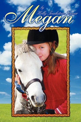 Megan: Bauer, Holly Touchstone: 9781886057982: Amazon.com: Books
