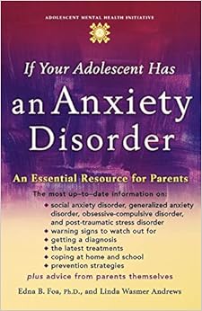 Amazon.com: If Your Adolescent Has an Anxiety Disorder: An Essential ...