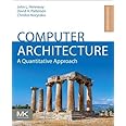 Computer Architecture: A Quantitative Approach (The Morgan Kaufmann Series in Computer ...