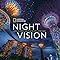 National Geographic Night Vision: Magical Photographs of Life After ...