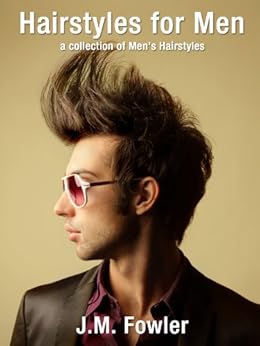 Hairstyles for Men - A Collection of Haircuts for Men (Hairstyle ...