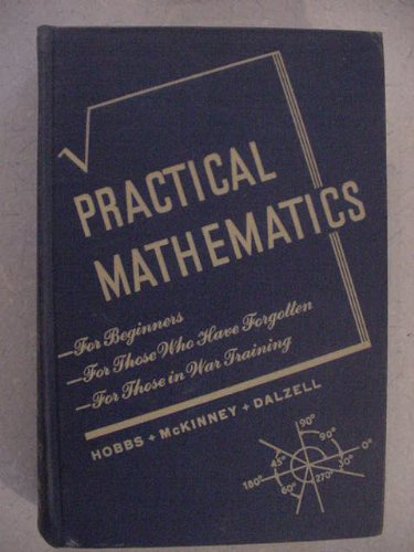 Practical Mathematics: Glenn M Hobbs, James McKinney, Revised J Ralph ...