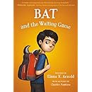 Bat and the Waiting Game: Elana K. Arnold, Charles Santoso ...