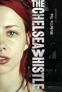 The Chelsea Whistle (Live Girls Series) book by Michelle Tea