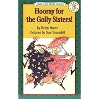 Hooray for the Golly Sisters! (I Can Read!): Byars, Betsy Cromer ...