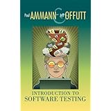 Introduction to Software Testing: Ammann, Paul, Offutt, Jeff ...
