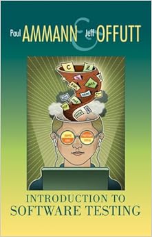 Introduction to Software Testing: Amazon.co.uk: Ammann, Paul, Offutt ...