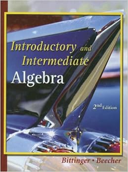 Introductory and Intermediate Algebra: Bittinger, Marvin L, Beecher ...