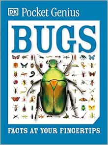 Pocket Genius: Bugs: Facts at Your Fingertips: DK: 9781465445605 ...