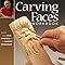 Carving Faces Workbook: Learn to Carve Facial Expressions with the ...