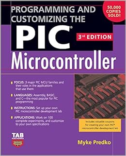 Programming and Customizing the PIC Microcontroller: Predko, Myke: 9780071472876: Amazon.com: Books