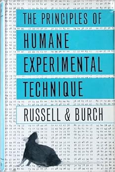 The Principles of Humane Experimental Technique: Amazon.co.uk: W. M. S ...