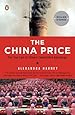 The China Price: The True Cost of Chinese Competitive Advantage ...