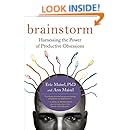 Brainstorm: Harnessing the Power of Productive Obsessions: Ph.D. Eric ...