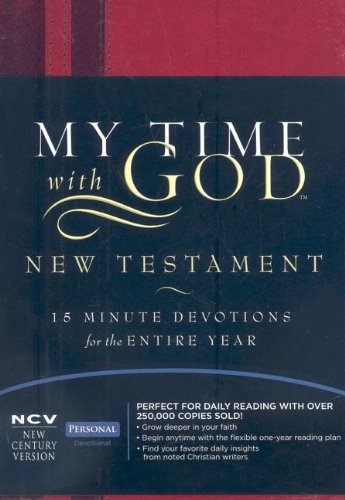 My Time with God: New Century Version, 15 Minute Devotions for the ...