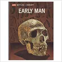Early man, (Life nature library): Francis Clark Howell: Amazon.com: Books