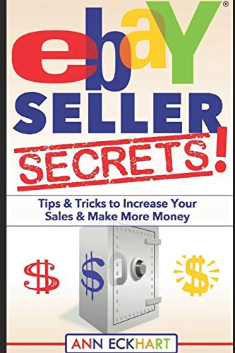 Ebay Seller Secrets (2020 Reselling Books): Eckhart, Ann: 9781671210806 ...
