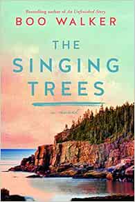 The Singing Trees: A Novel: Walker, Boo: 9781542019125: Amazon.com: Books