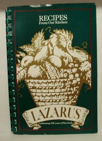 Lazarus: Recipes From Our Kitchen (Celebrating 100 Years of Fine Food ...