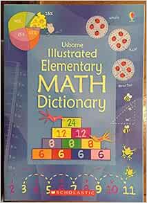 Usborne Illustrated Elementary Math Dictionary: 9780545289177: Books - Amazon