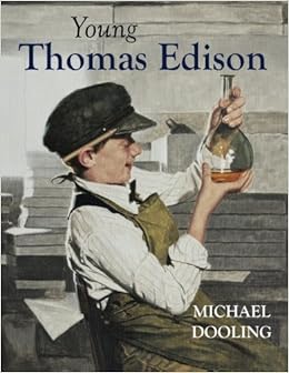 Young Thomas Edison: Michael Dooling: 9780990613503: Amazon.com: Books