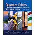 Business Ethics: Decision Making for Personal Integrity & Social ...