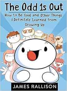 Amazon.com: The Odd 1s Out: How to Be Cool and Other Things I Definitely Learned from Growing Up ...