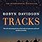 Tracks: Amazon.co.uk: Davidson, Robyn: 8601404216404: Books