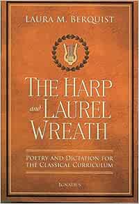 Harp and Laurel Wreath Poetry and Dictation for the Classical ...