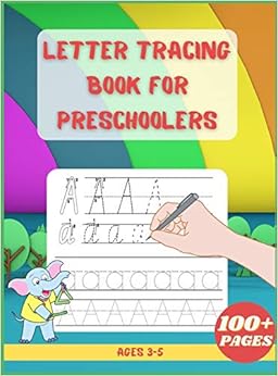 Letter Tracing Book For Preschoolers: Alphabet Writing Practice ...