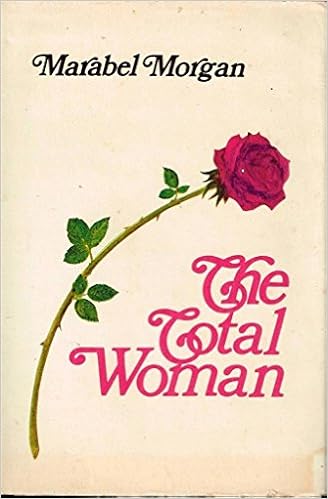 The Total Woman Thinking Positively about the Man Nobody Knows ...