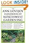 The Ann Lovejoy Handbook of Northwest Gardening: Natural-Sustainable ...