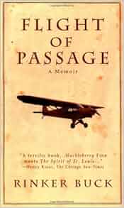 Flight of Passage: A Memoir: Rinker Buck: 9780786883158: Amazon.com: Books