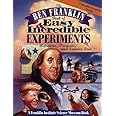 The Ben Franklin Book of Easy and Incredible Experiments: A Franklin ...
