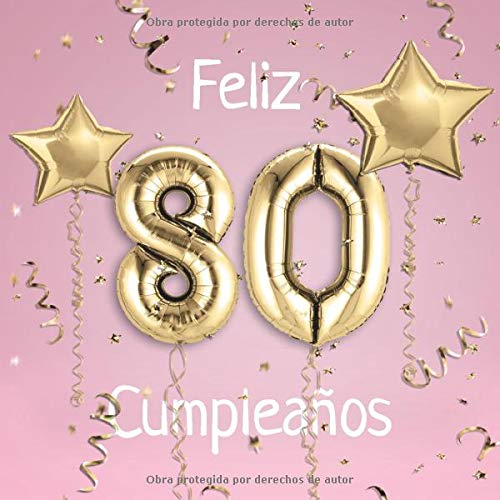 Feliz 80 Cumpleaños: El Libro de Visitas de mis 80 años para Fiesta de ...