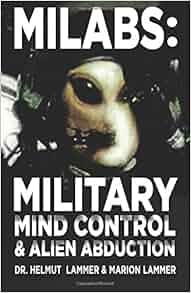 Amazon.com: MILABS: Military Mind Control and Alien Abduction ...